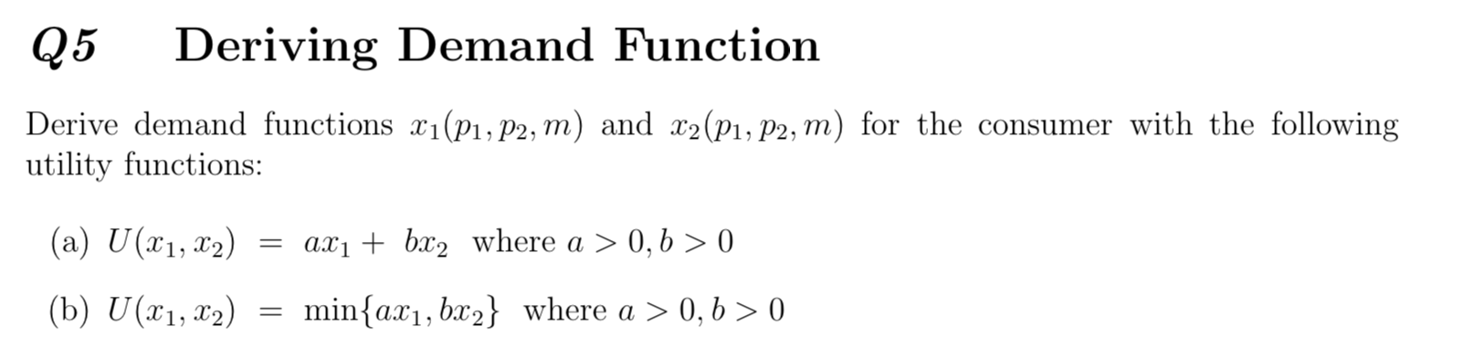 Solved Q5 Deriving Demand Function Derive demand functions | Chegg.com