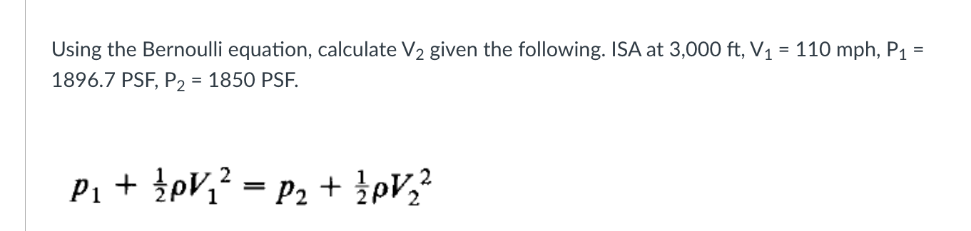 Solved Using the Bernoulli equation, calculate V2 given the | Chegg.com