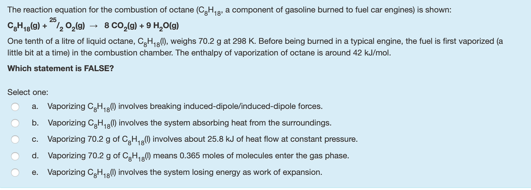 Solved 25 The reaction equation for the combustion of octane | Chegg.com
