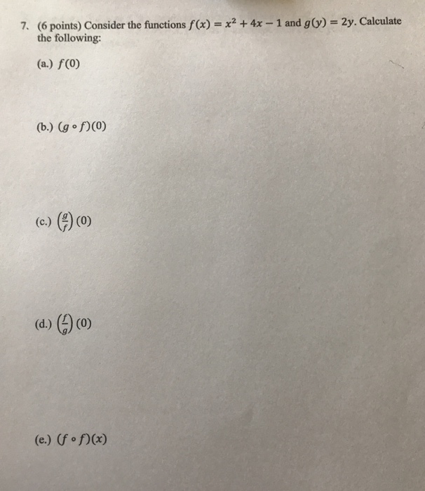 Solved 7. (6 points) Consider the functions f(x) x2 +4x-1 | Chegg.com