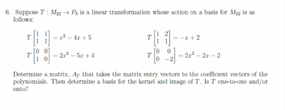 Solved 6. Suppose T : M22 + P3 is a linear transformation | Chegg.com