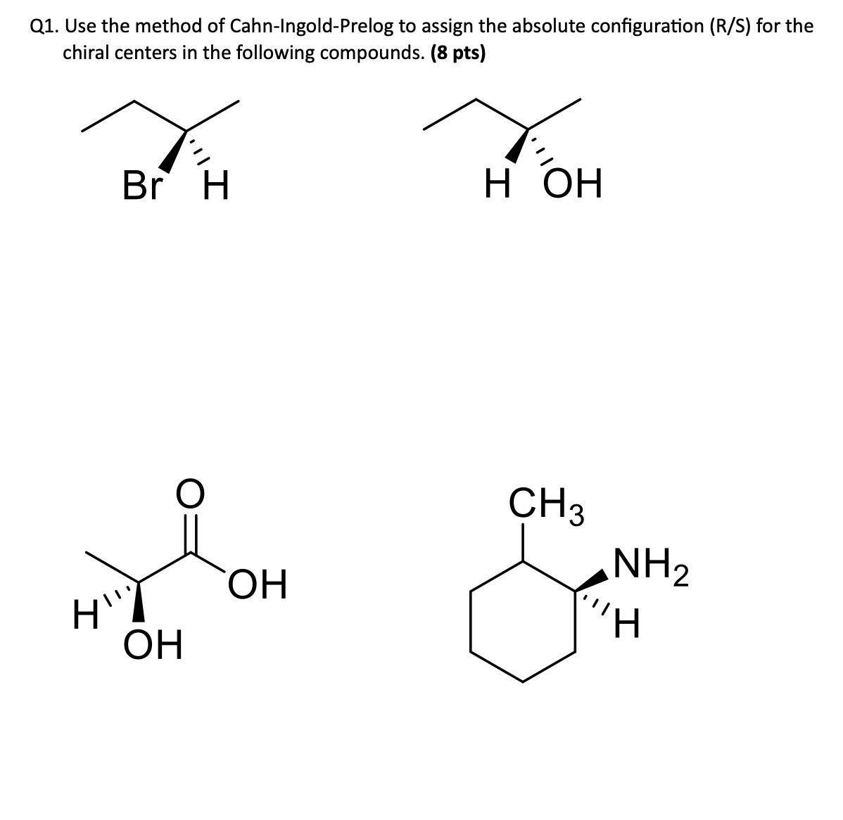 Solved Q1. Use the method of Cahn-Ingold-Prelog to assign | Chegg.com