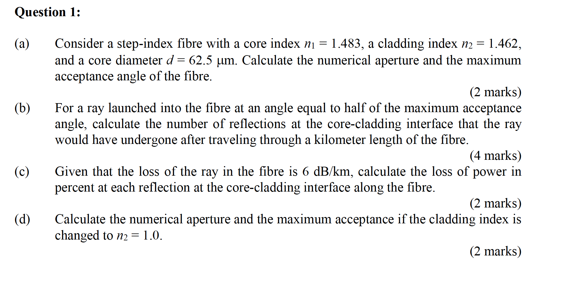 Solved Question 1: (a) (b) Consider a step-index fibre with | Chegg.com