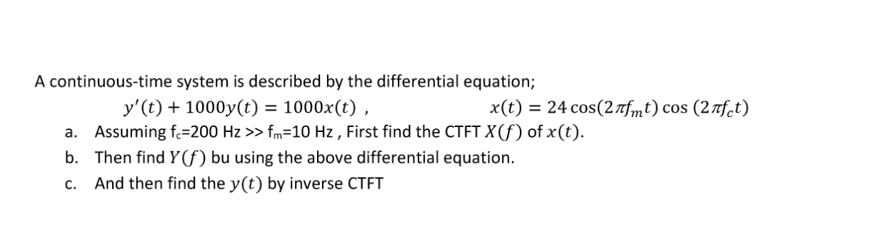Solved A continuous-time system is described by the | Chegg.com