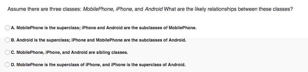 Solved Assume there are three classes: Mobile Phone, iPhone, | Chegg.com