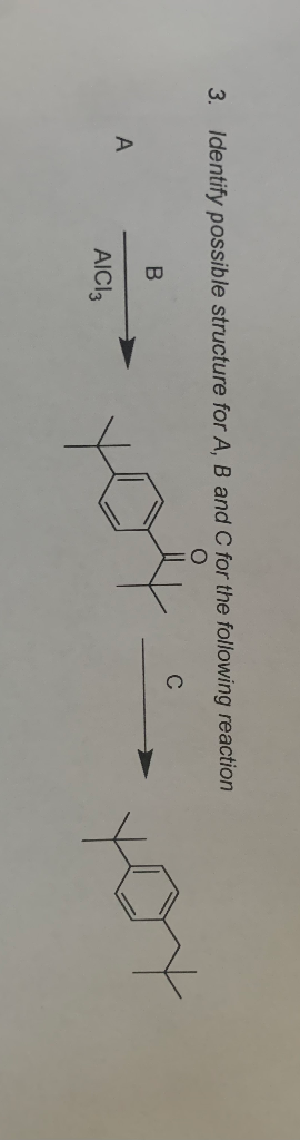 Solved 3. Identify possible structure for A, B and C for the | Chegg.com