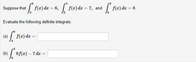 Solved Suppose that ∫28f(x)dx=6,∫24f(x)dx=7, and | Chegg.com