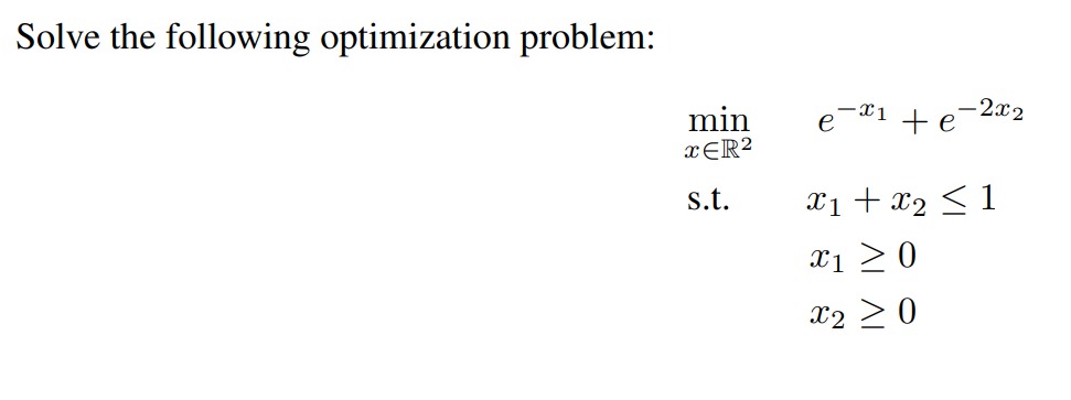 Solved Solve the following optimization problem: minx∈R2 | Chegg.com