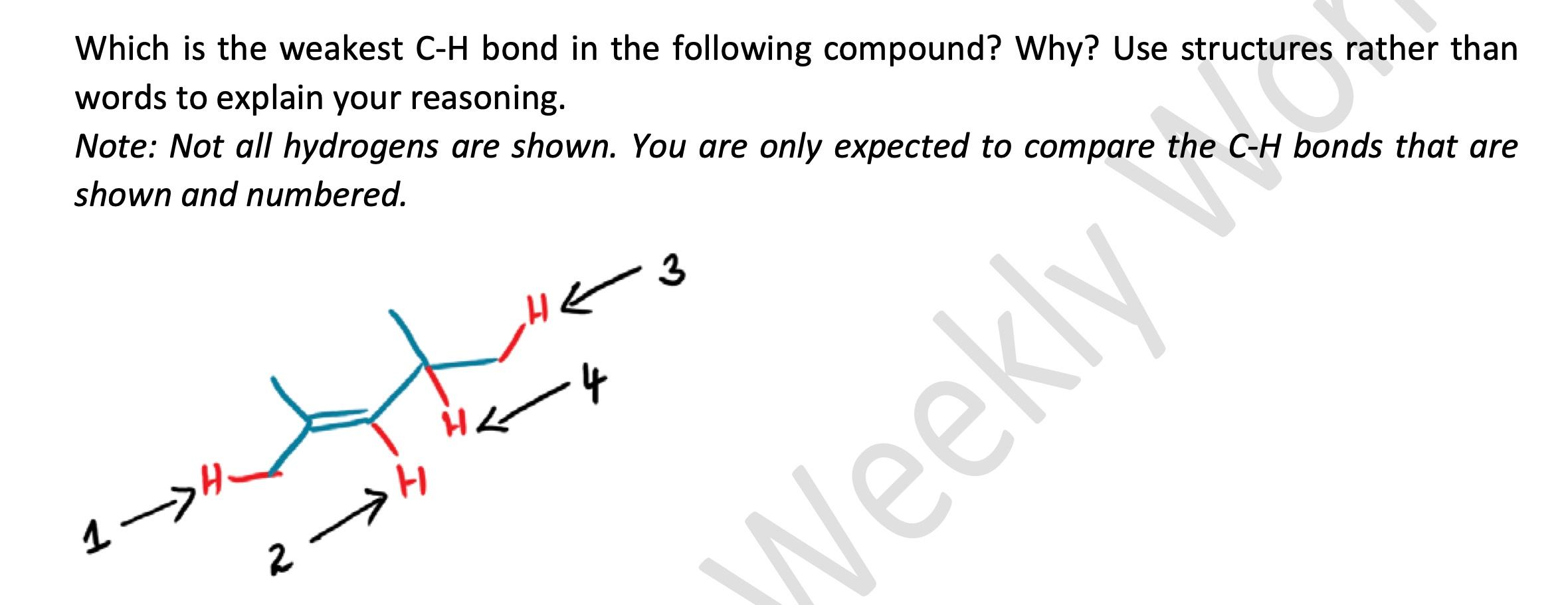 Solved Which is the weakest C-H bond in the following | Chegg.com