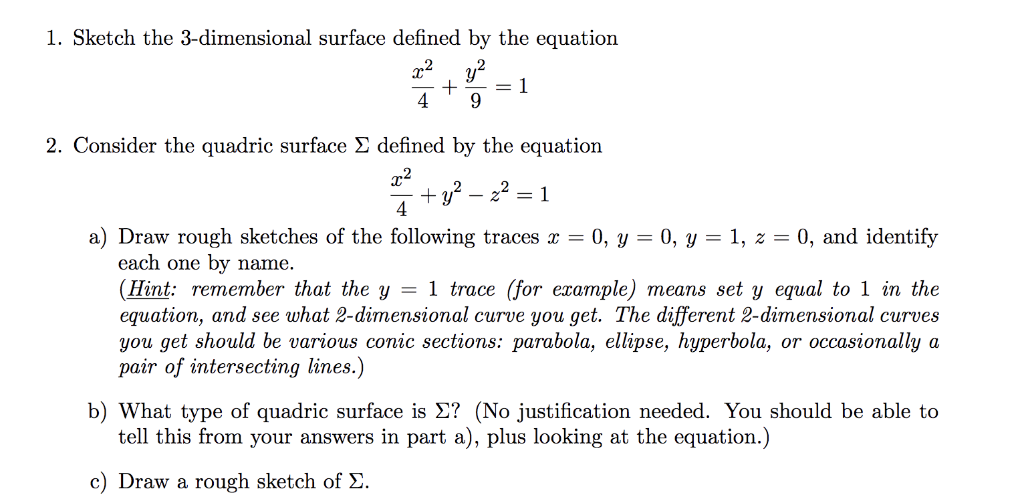 Solved 1. Sketch the 3-dimensional surface defined by the | Chegg.com