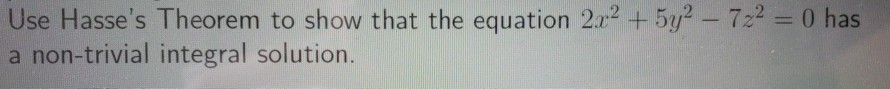 Solved Use Hasse's Theorem to show that the equation 2x2 | Chegg.com