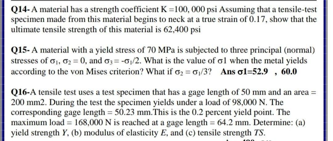 Solved Q14- A material has a strength coefficient K=100,000 | Chegg.com
