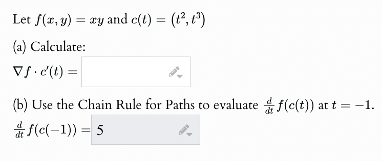 Solved Let f(x,y)=xy ﻿and c(t)=(t2,t3)(a) | Chegg.com