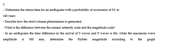 Solved 1. - Determine the return time for an earthquake with | Chegg.com