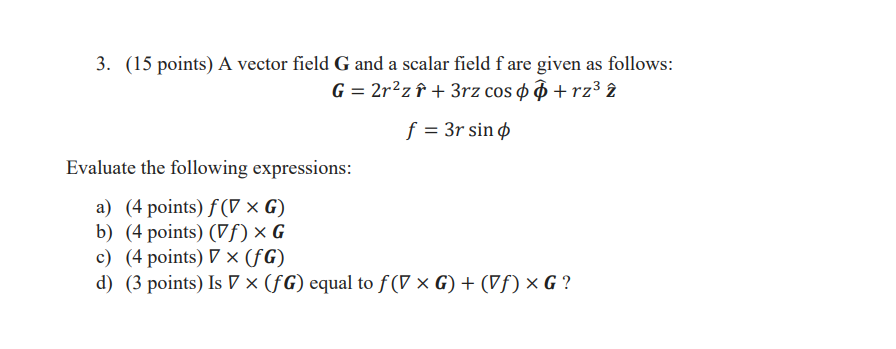 Solved 3. ( 15 points) A vector field G and a scalar field f | Chegg.com