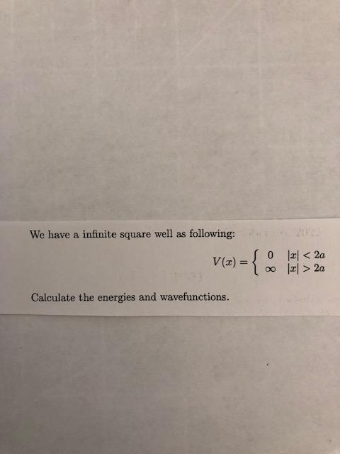 Solved We have a infinite square well as following: | Chegg.com