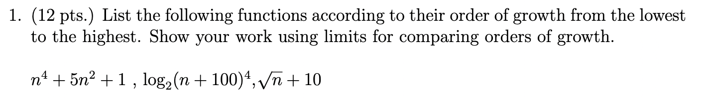 Solved 1. (12 pts.) List the following functions according | Chegg.com