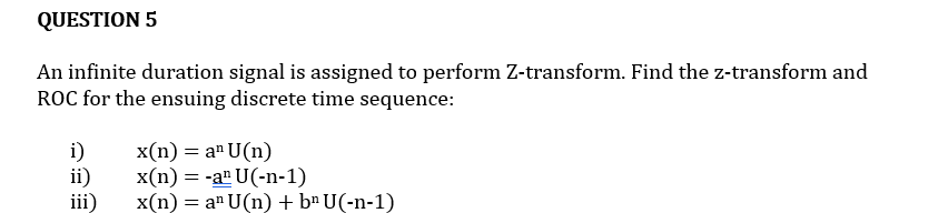 Solved An infinite duration signal is assigned to perform | Chegg.com