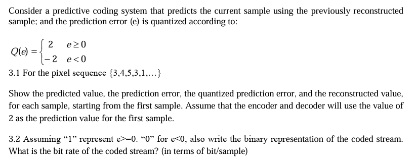 Solved Consider a predictive coding system that predicts the | Chegg.com