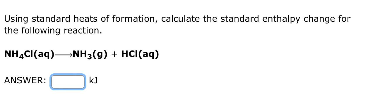 Solved Using standard heats of formation, calculate the | Chegg.com