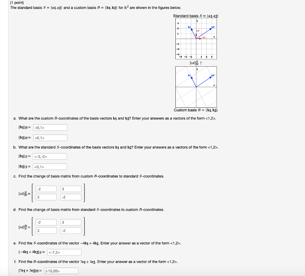 Solved 1 Point The Standard Basis S {e1 E2 And A Custom