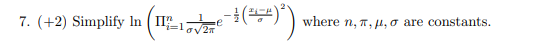 Solved 7. (+2) Simplify In (147_nodze 3***)) where n,,, o | Chegg.com