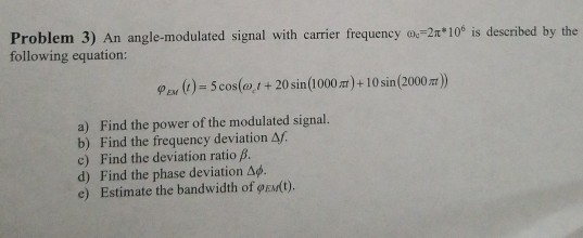 Solved Problem 3) An angle-modulated signal with carrier | Chegg.com