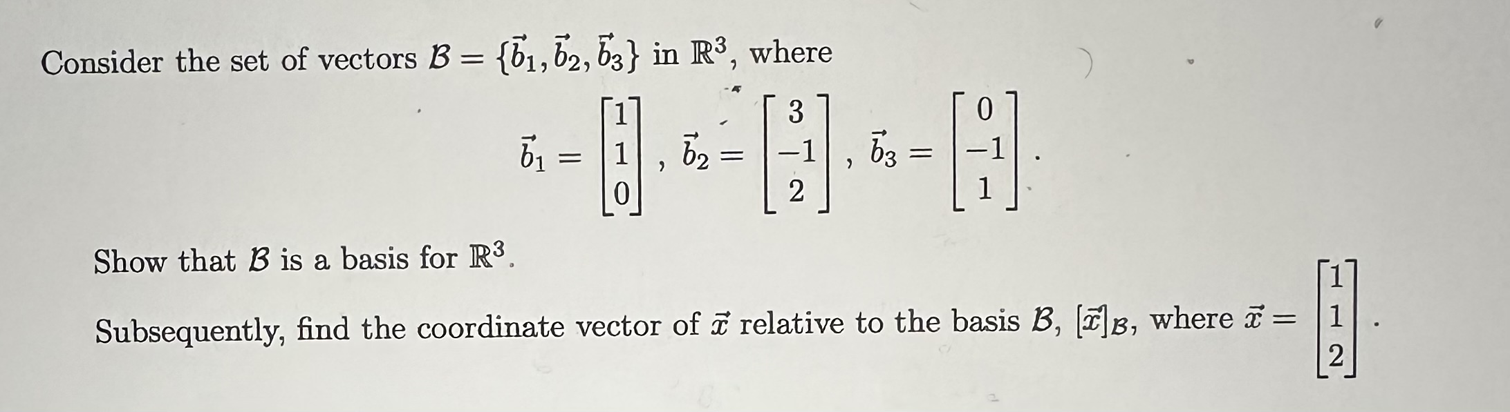 Solved Consider the set of vectors B={b1,b2,b3} in R3, where | Chegg.com