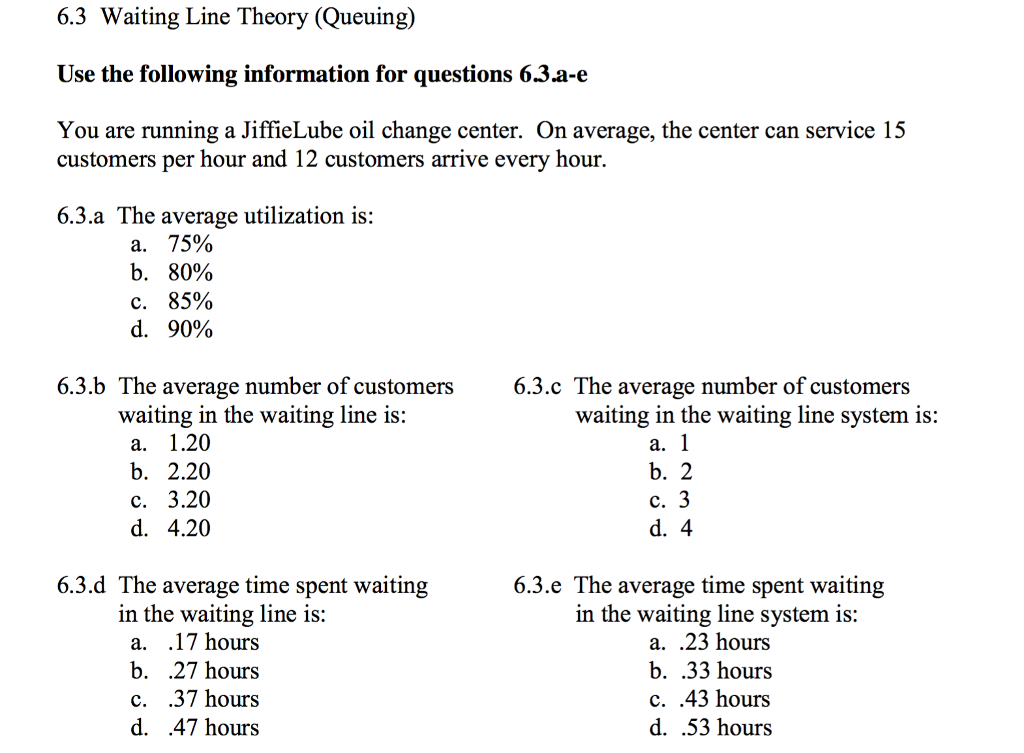 Solved 6. 3 Waiting Line Theory (Queuing) Use the following | Chegg.com