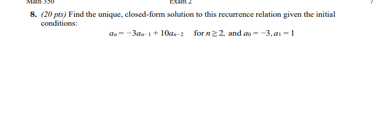 Solved 8. (20pts) Find the unique, closed-form solution to | Chegg.com