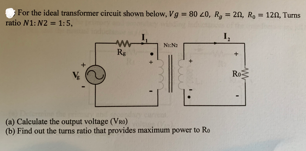 Solved For the ideal transformer circuit shown below, Vg = | Chegg.com