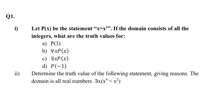 Solved Q1 Let P(x) be the statement “x=x?”. If the domain | Chegg.com