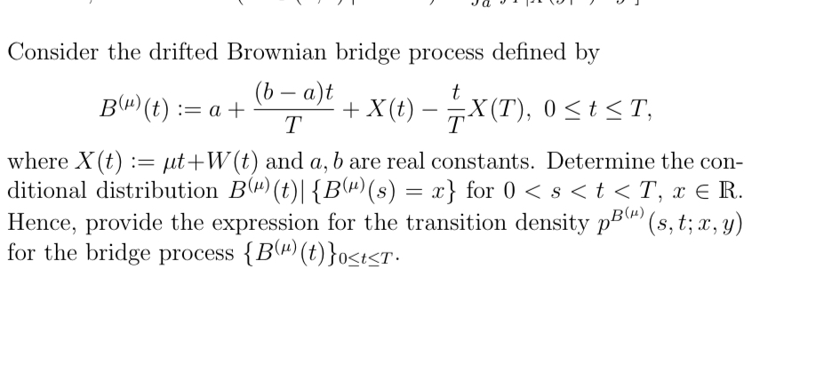 Solved Consider the drifted Brownian bridge process defined | Chegg.com