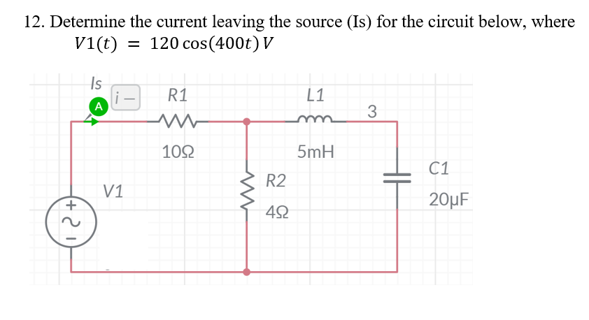 Solved 12. Determine the current leaving the source (Is) for | Chegg.com