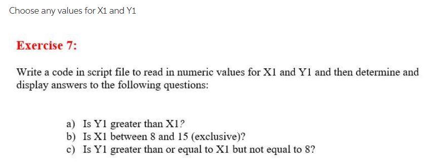 Solved Choose any values for X1 and Y1 Exercise 7: Write a | Chegg.com