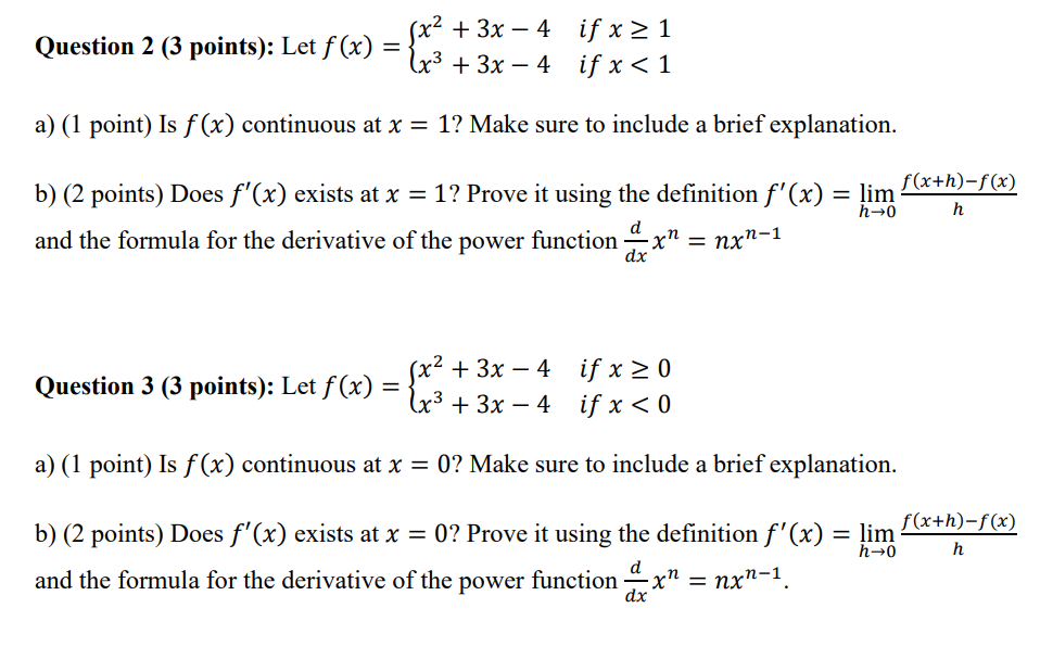 Solved Question 2 (3 points): Let f(x)={x2+3x−4x3+3x−4 if | Chegg.com Solved Question 2 (3 points): Let f(x)={x2+3x−4x3+3x−4 if | Chegg.com