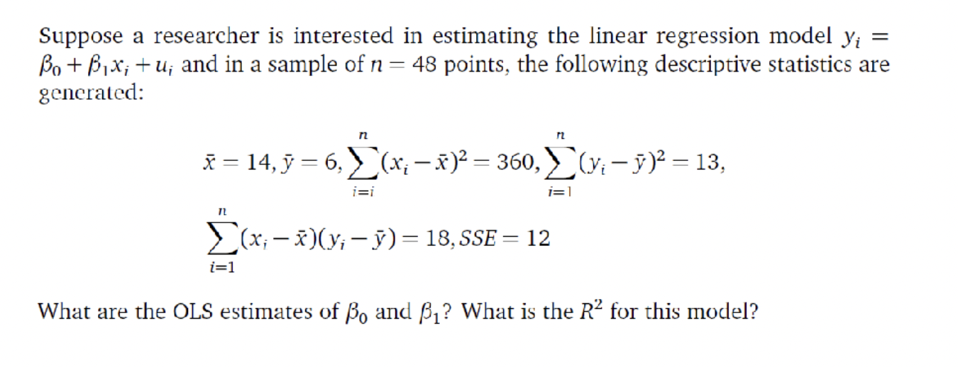 Solved Suppose a researcher is interested in estimating the | Chegg.com