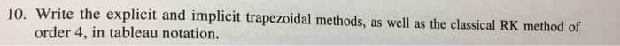 Solved 10. Write the explicit and implicit trapezoidal | Chegg.com
