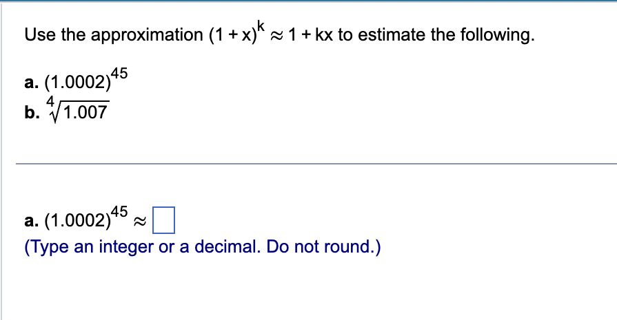 Solved Use the approximation (1+x)k≈1+kx to estimate the | Chegg.com