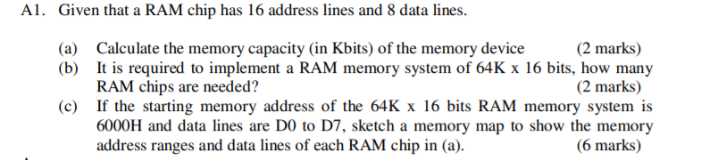 Solved Al Given That A Ram Chip Has 16 Address Lines And 8 
