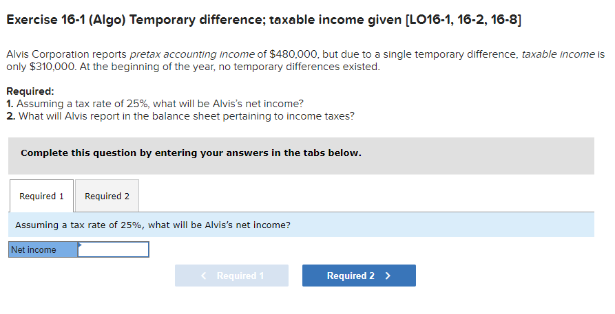 Solved Exercise 16-1 (Algo) Temporary difference; taxable | Chegg.com