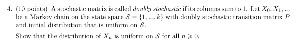Solved 4. (10 points) A stochastic matrix is called doubly | Chegg.com
