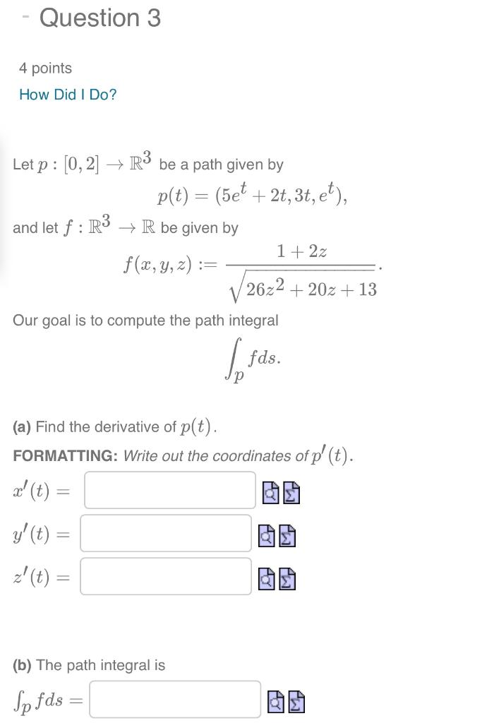 Solved Question 3 4 points How Did I Do? Let p : [0,2] → R3 | Chegg.com