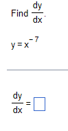 Solved Find dxdy. y=x−7 dxdy= | Chegg.com