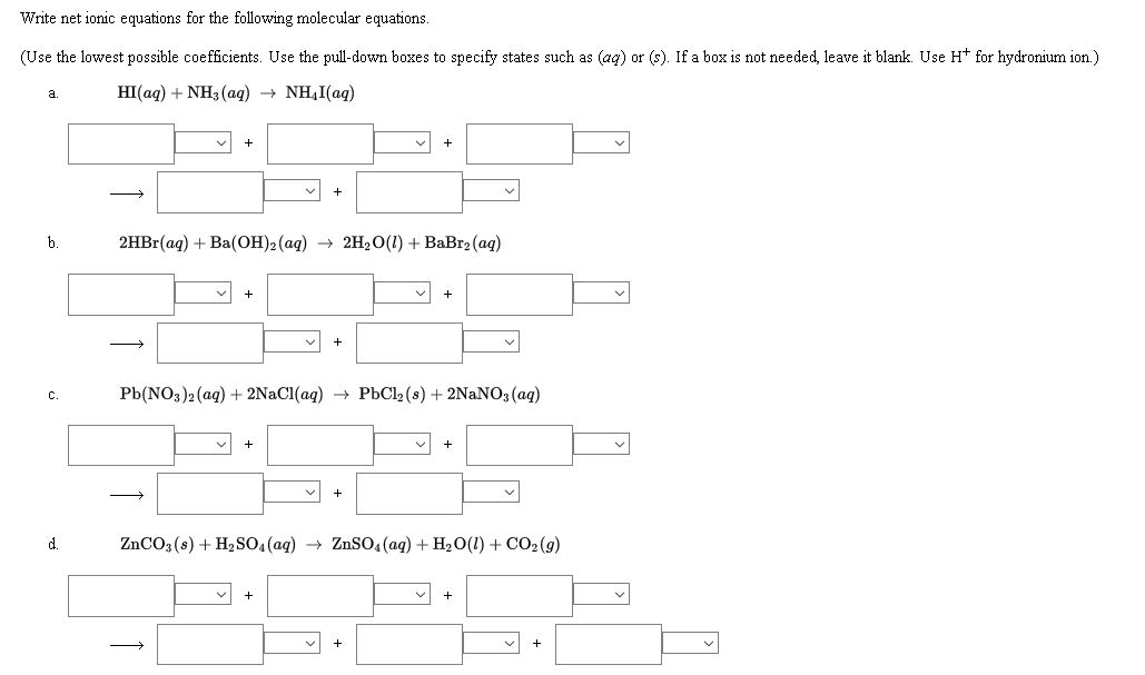 Solved Write net ionic equations for the following molecular | Chegg.com