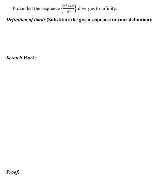Solved Prove that the sequence (426n} diverges to infinity. | Chegg.com