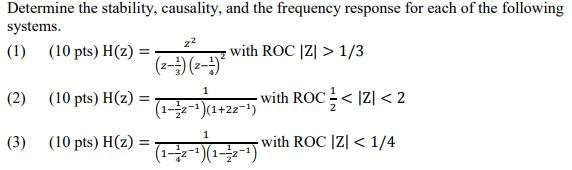 Solved Determine the stability, causality, and the frequency | Chegg.com