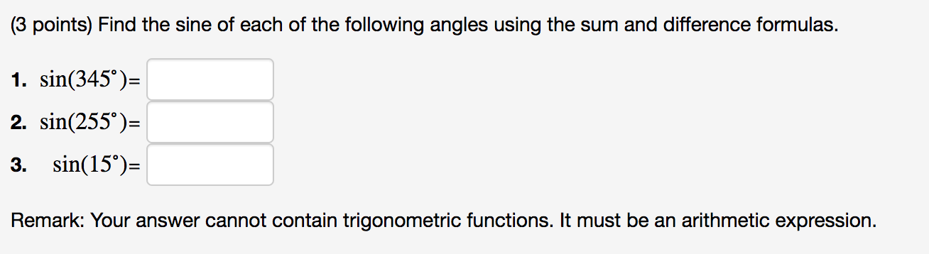 Solved (3 points) Find the sine of each of the following | Chegg.com
