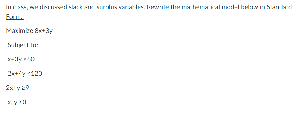 Solved In class, we discussed slack and surplus variables. | Chegg.com