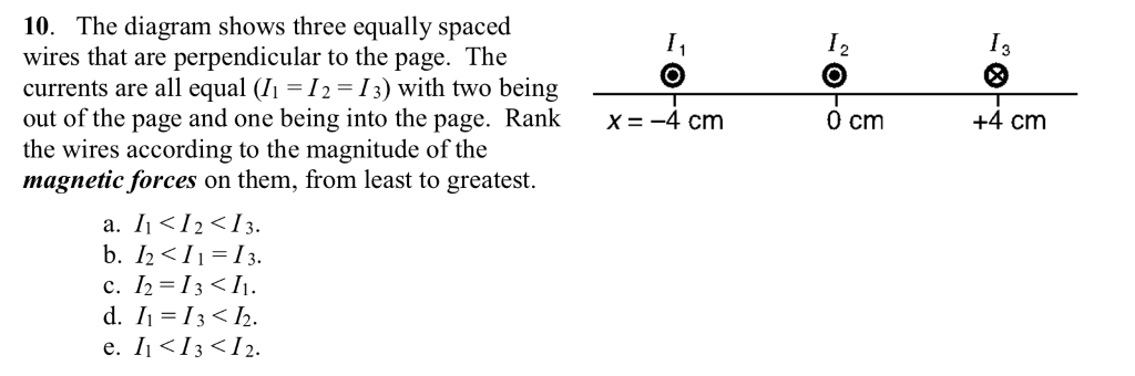 Solved 10. The diagram shows three equally spaced wires that | Chegg.com